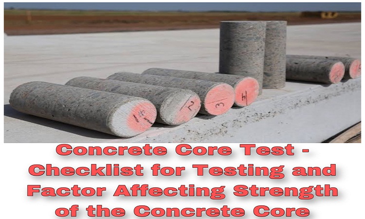 Concrete Core Test – Checklist for Testing and Factor Affecting ...